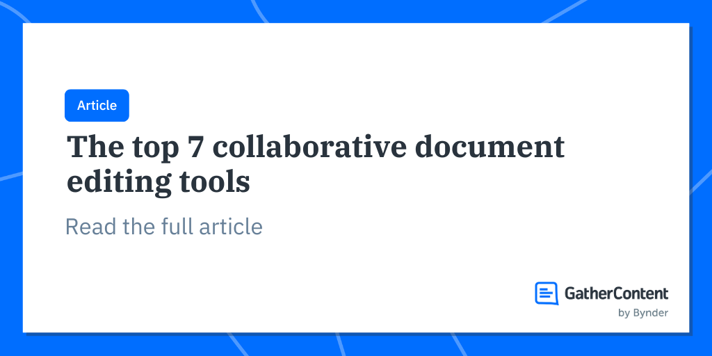 The top 7 collaborative document editing tools | GatherContent